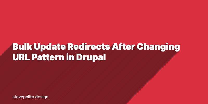 Bulk Update Redirects After Changing URL Pattern in Drupal