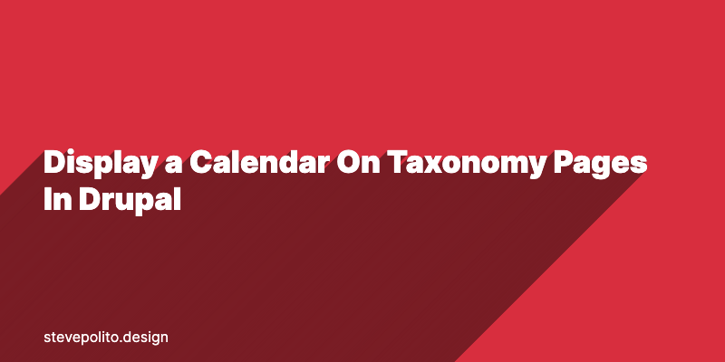 Display A Calendar On Taxonomy Pages In Drupal