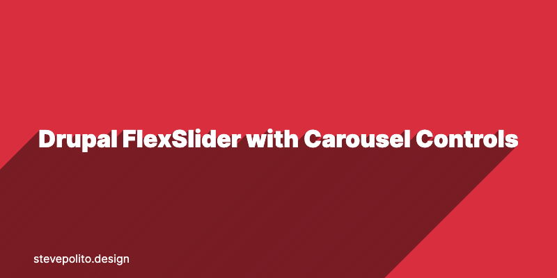Drupal FlexSlider with Carousel Controls