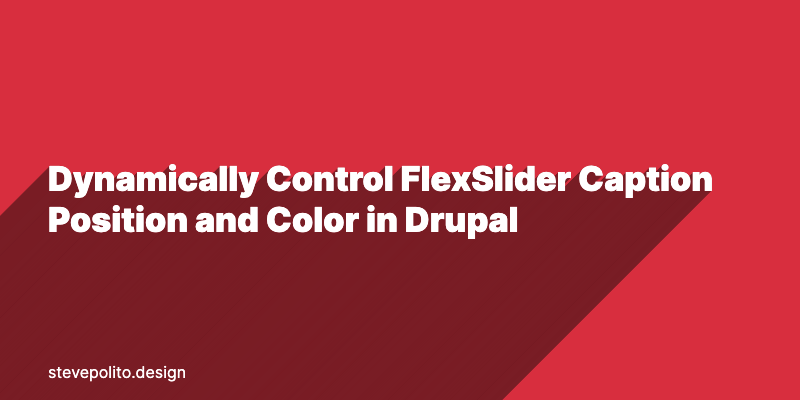 Dynamically Control Flexslider Caption Position And Color In Drupal 7153