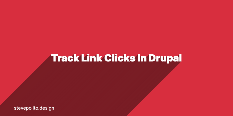Track Link Clicks In Drupal